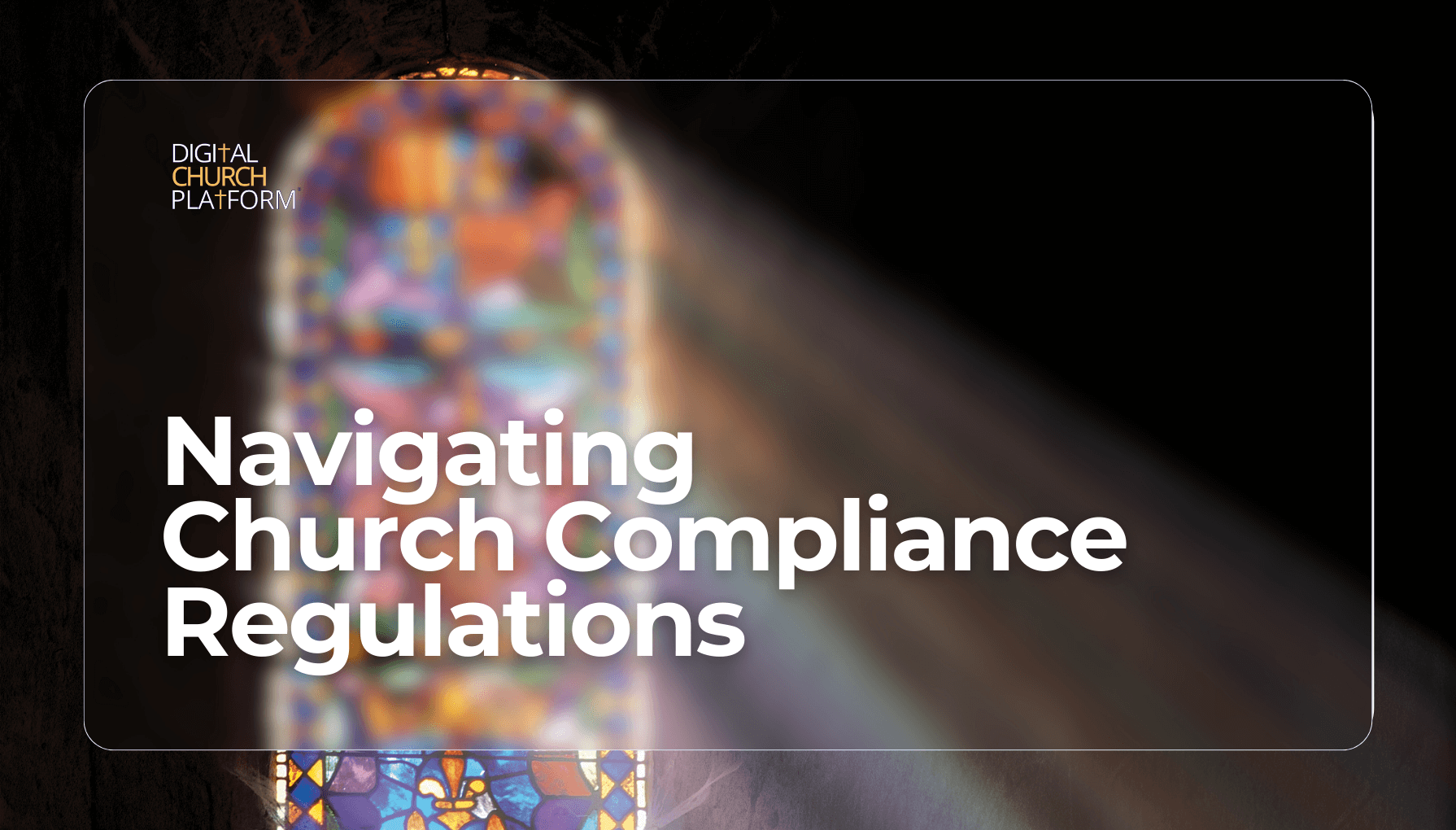 Navigating Digital Church Compliance Regulations