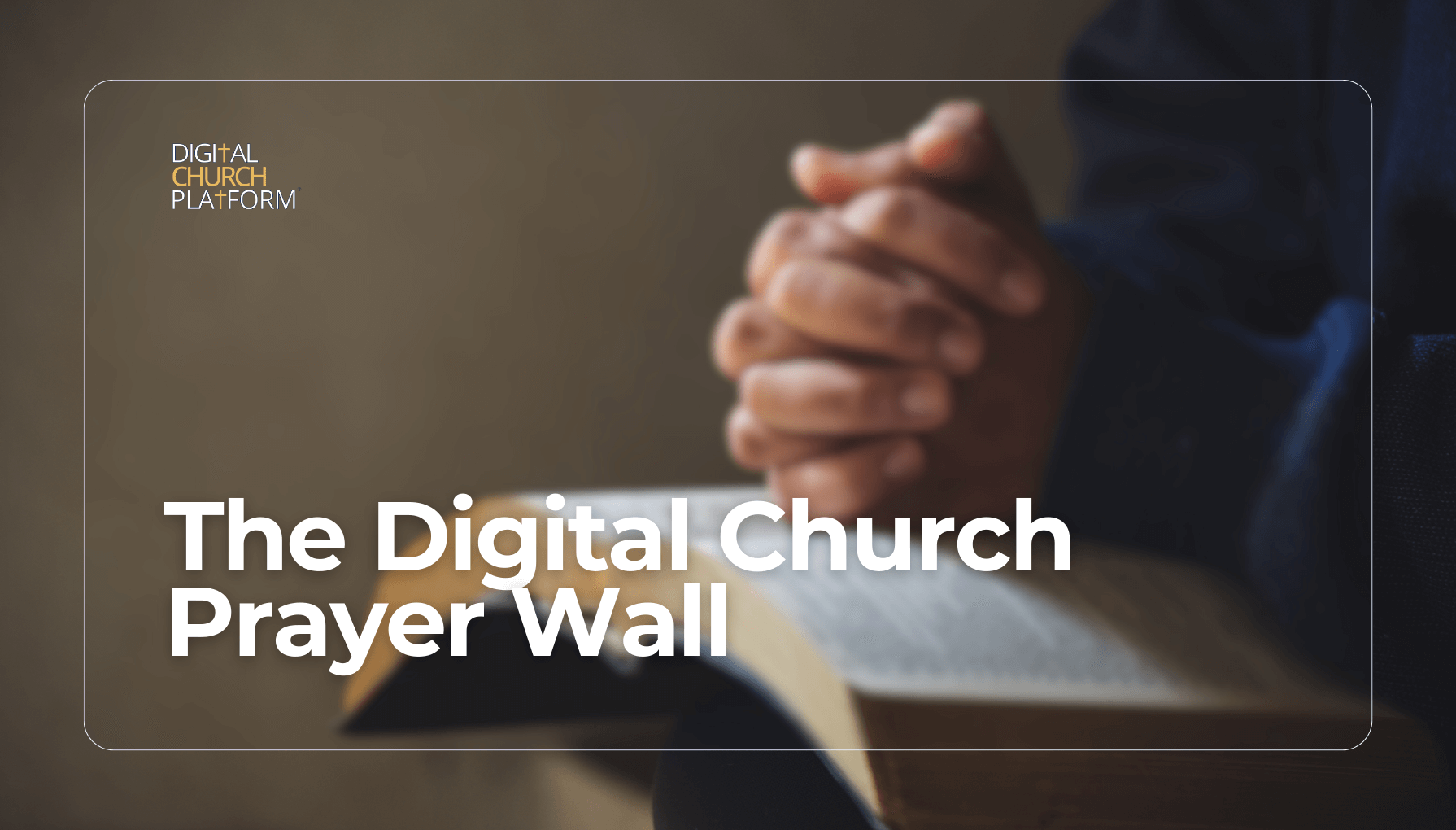 Digital Church Platform | Prayer Wall